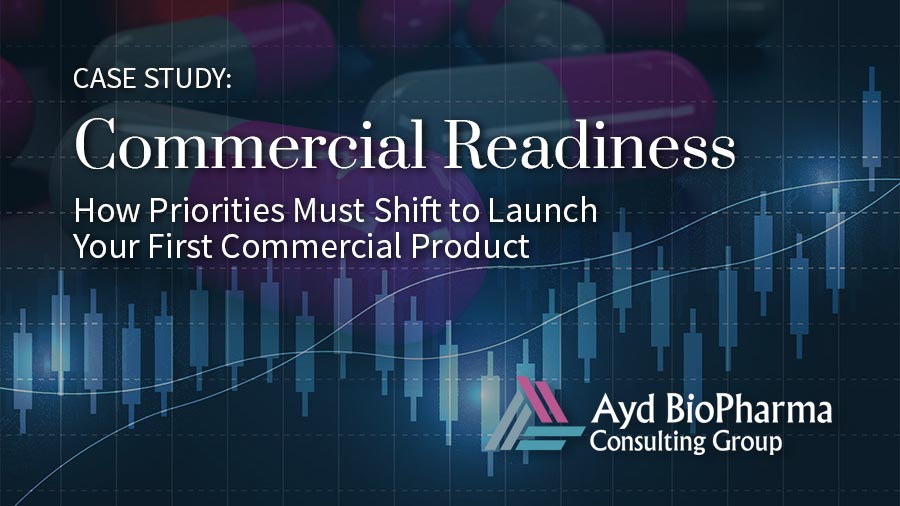 Commercial Readiness - Ayd BioPharma Consulting Group